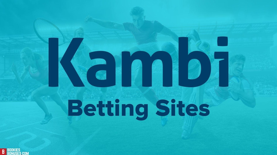 US Betting Sites with Kambi | 2024 List and Bonuses